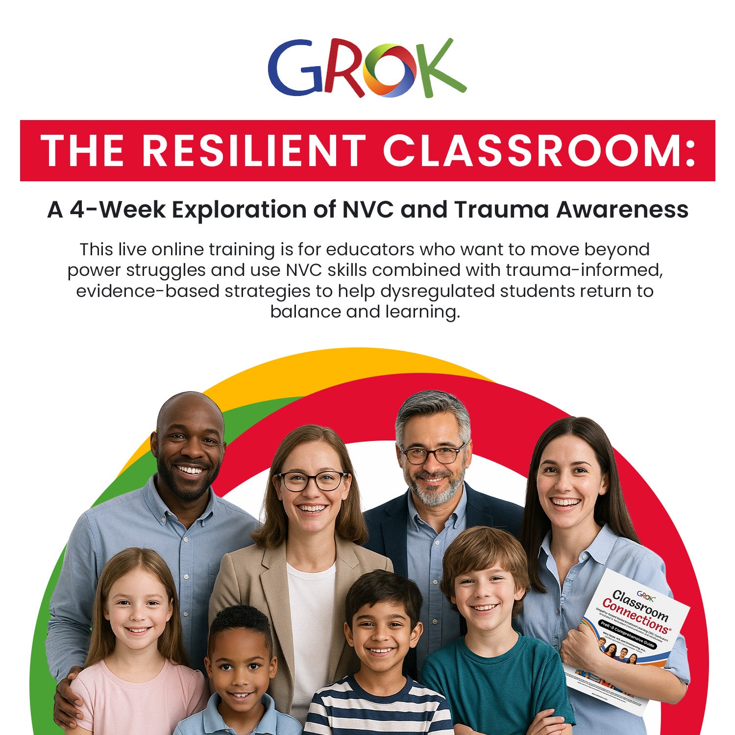 Resilient Classroom: Teaching with NVC and Trauma Awareness – Grok-The ...